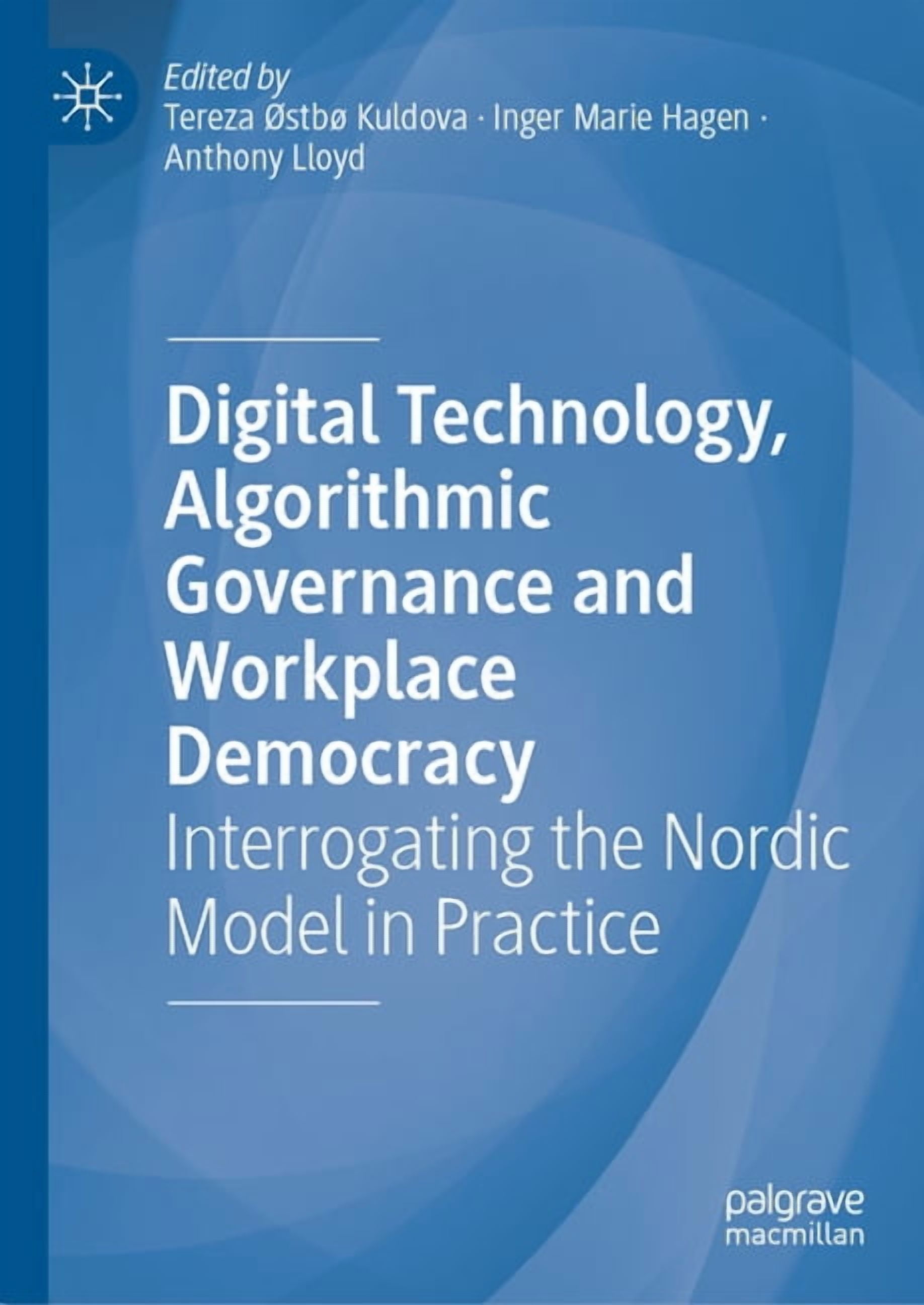 Digital Technology, Algorithmic Governance and Workplace Democracy ...