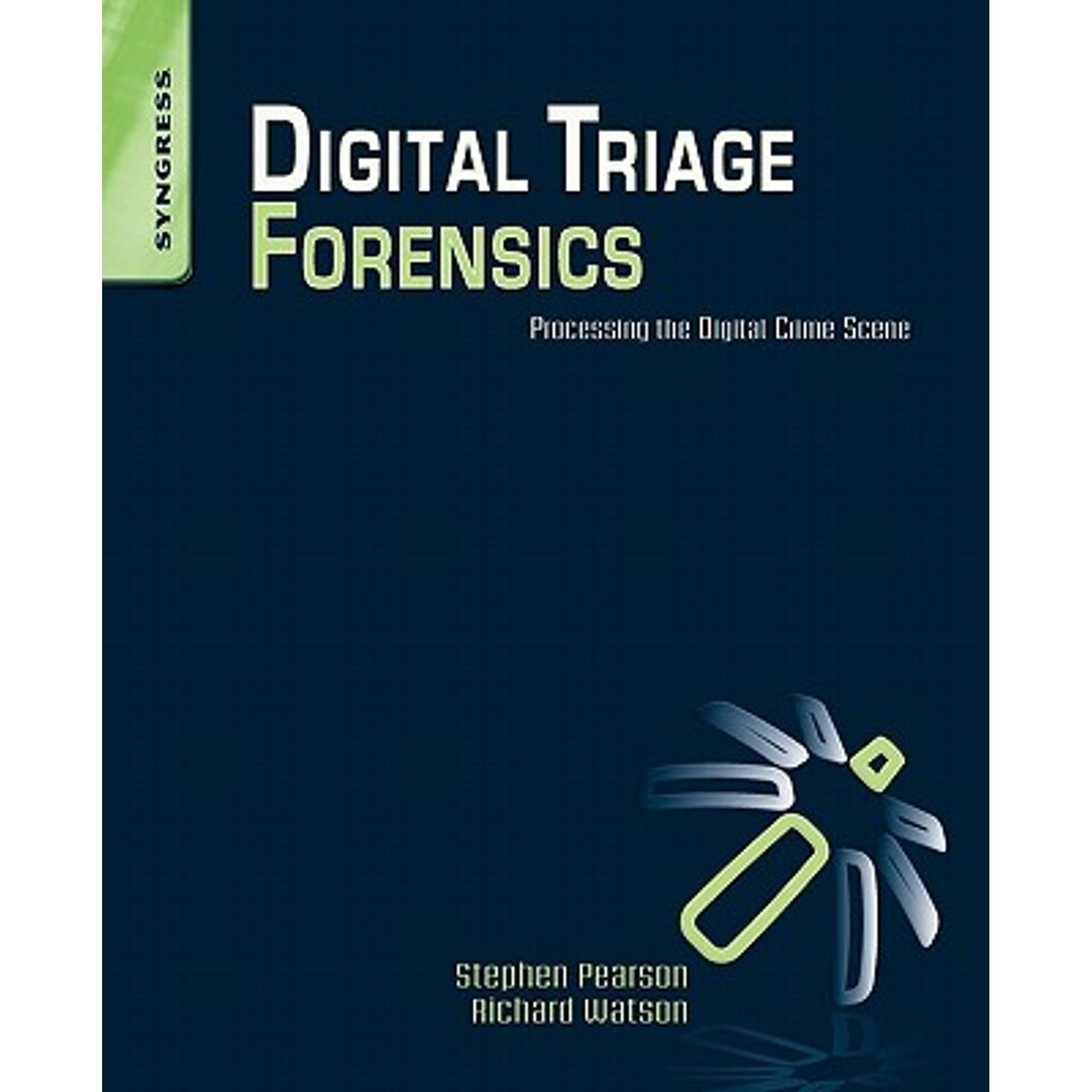 Pre-Owned Digital Triage Forensics: Processing the Digital Crime Scene ...
