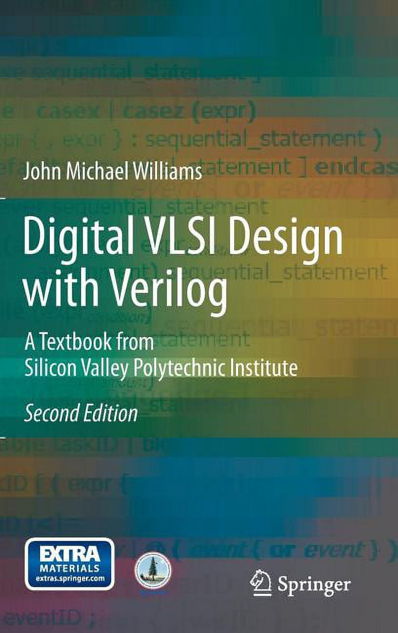 Digital VLSI Design with Verilog: A Textbook from Silicon Valley ...