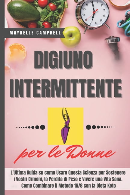 Digiuno Intermittente per le Donne : L'Ultima Guida su come Usare ...