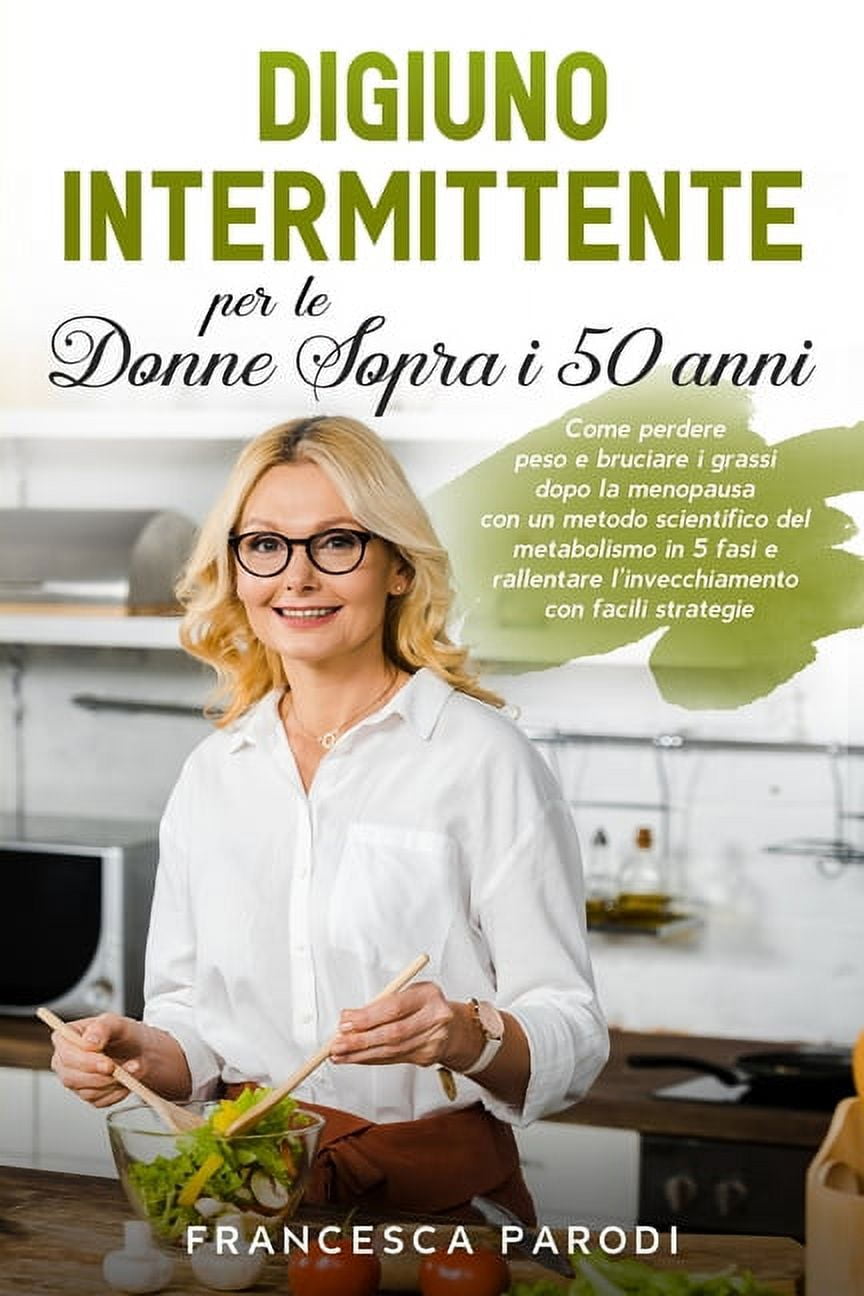 Digiuno Intermittente per le Donne Sopra i 50 Anni: Come perdere peso e ...