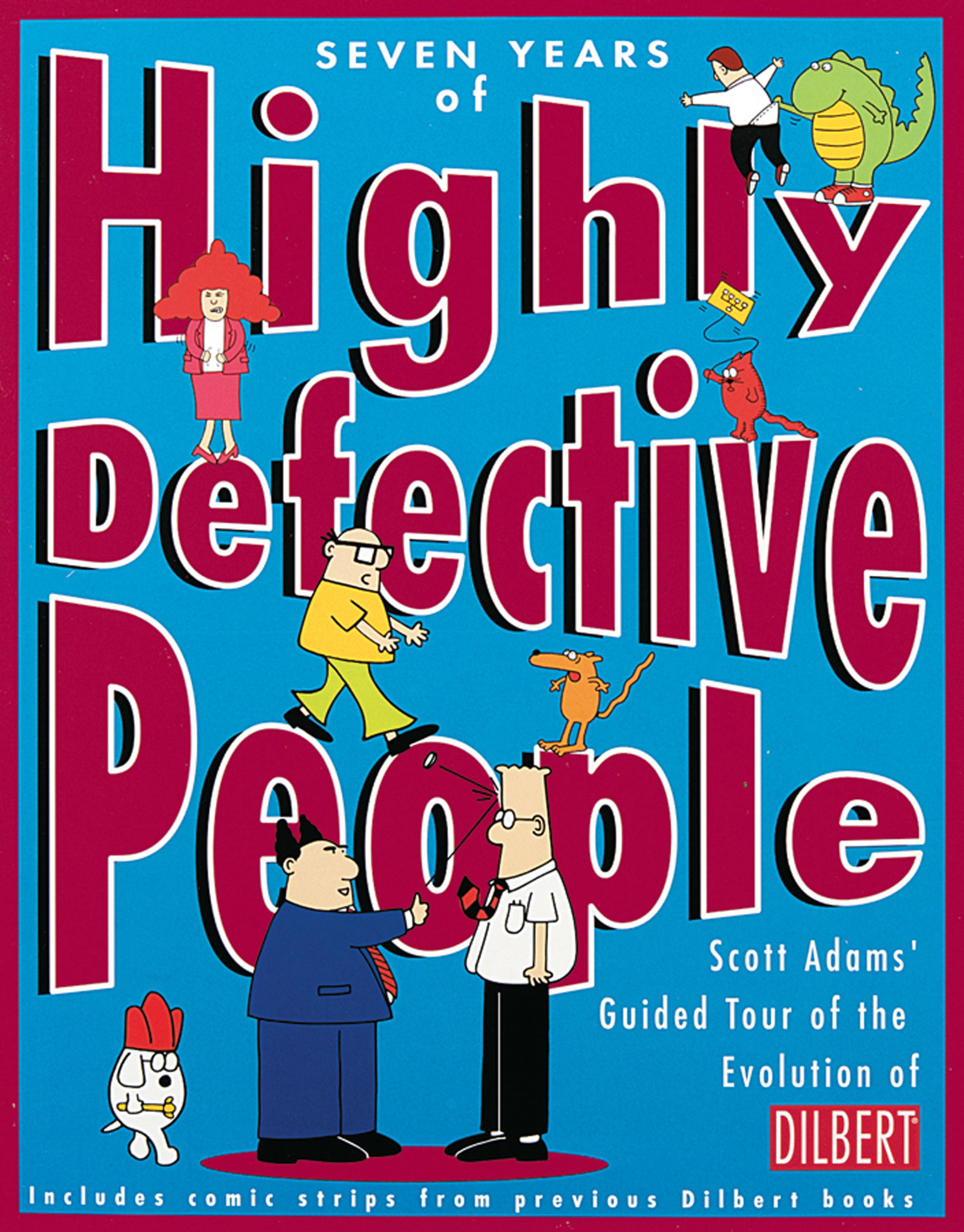 Dilbert: Seven Years of Highly Defective People : Scott Adams' Guided ...