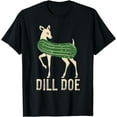Dill Doe Funny Adult Humor Funny Nature Deer Redneck T-Shirt - Walmart.com