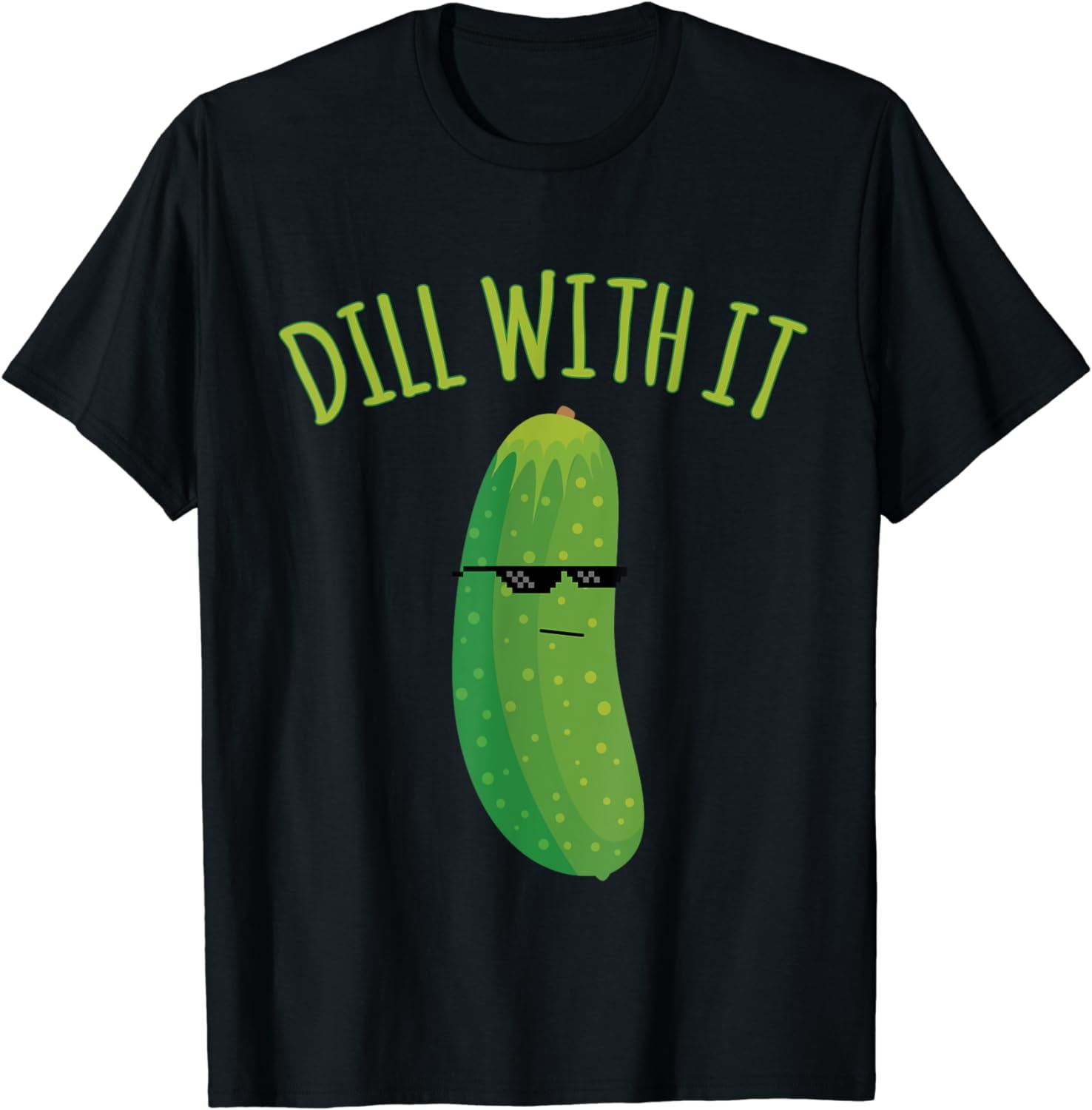Dill With It Funny Pickle T-Shirt - Walmart.com