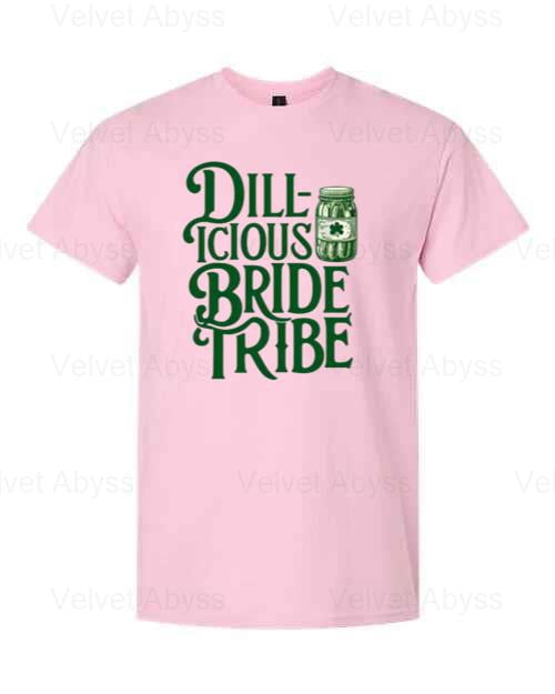 Dill-icious Bride Tribe T Shirt with Funny Pickle Theme for ...