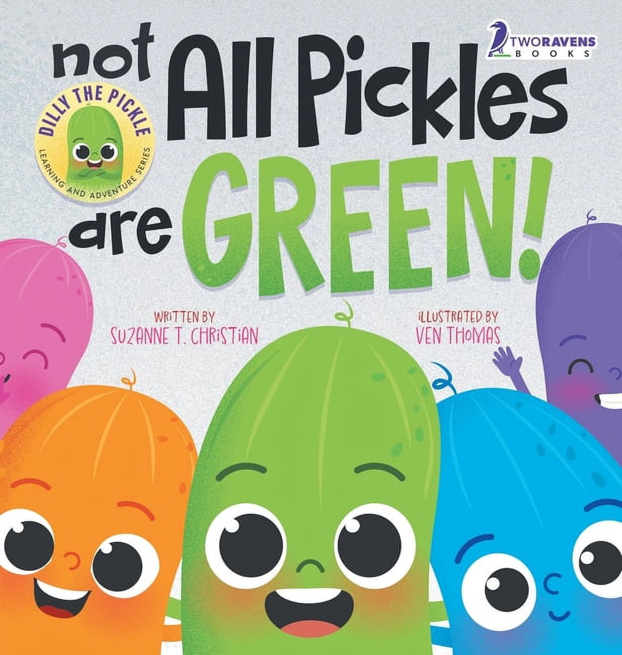 Dilly the Pickle: Learning & Adventure: Not All Pickles Are Green!: A ...