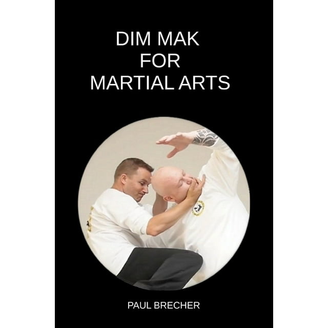 Dim Mak for Martial Arts (Paperback) - Walmart.com