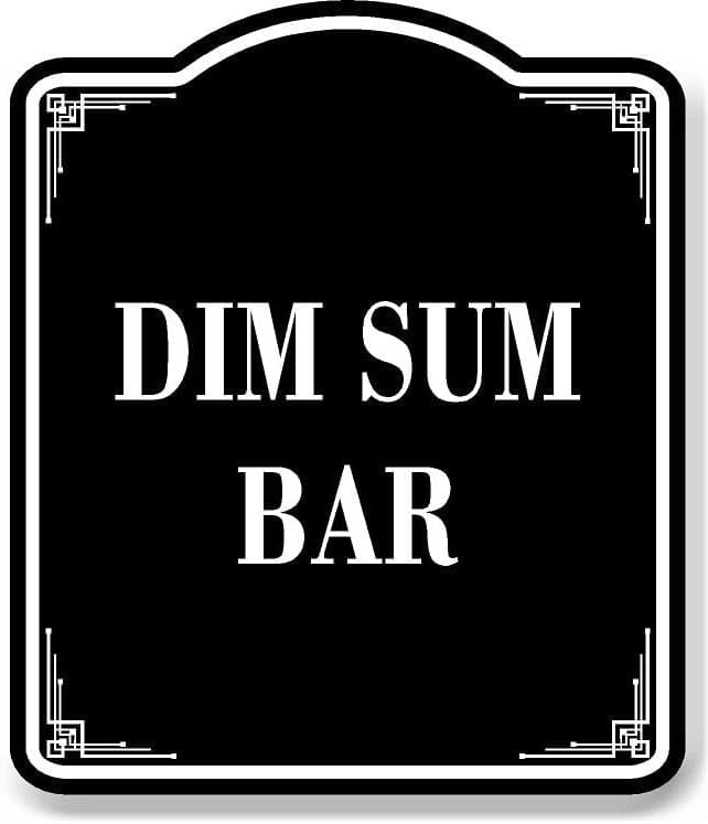 Dim Sum Bar BLACK Aluminum Composite Sign, 20"x24" - Walmart.com