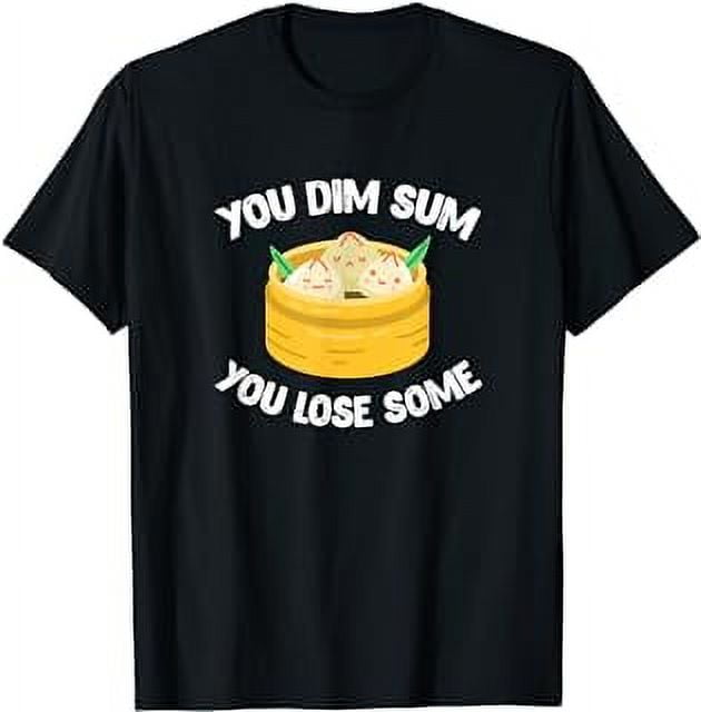 Dim Sum Chinese Food Word Game Funny She Dim Sum You Lose Something T ...