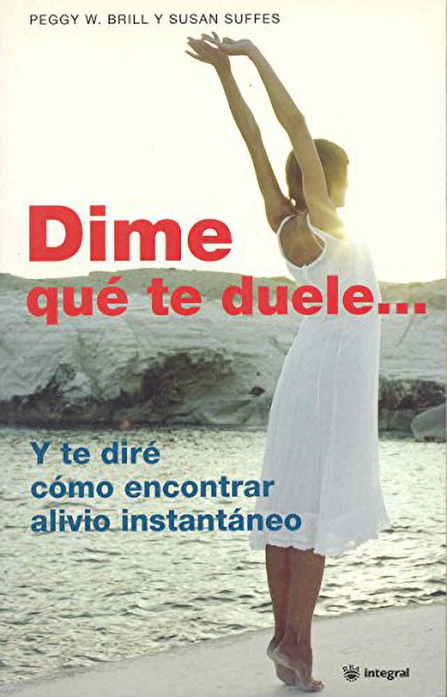 Pre-Owned Dime Que Te Duele...: Y Te Dire Como Encontrar Alivio ...