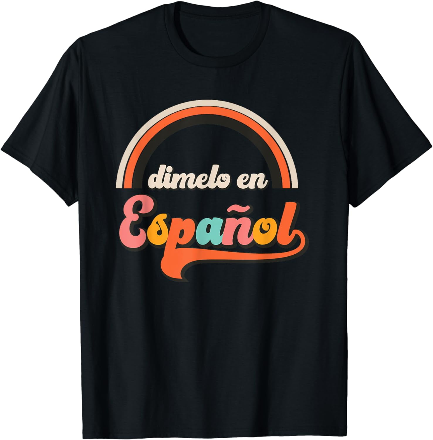 Dimelo En Espanol Retro Spanish Teacher Maestra Bilingue T-Shirt ...