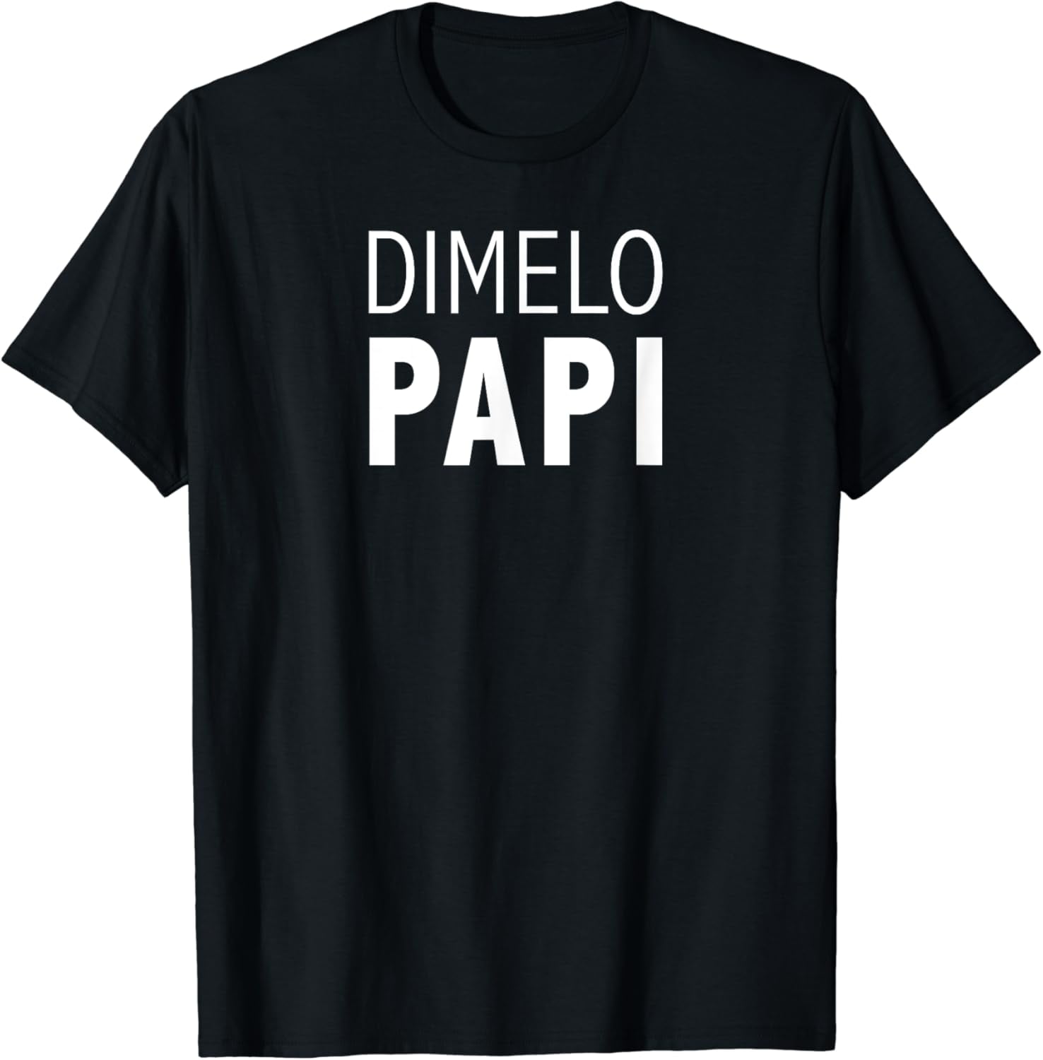 Dimelo Papi Colombian Puerto Rican Dominican Mexican Latin T-Shirt ...