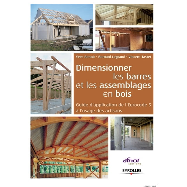 Dimensionner les barres et les assemblages en bois : Guide d'application de l'Eurocode 5 ...