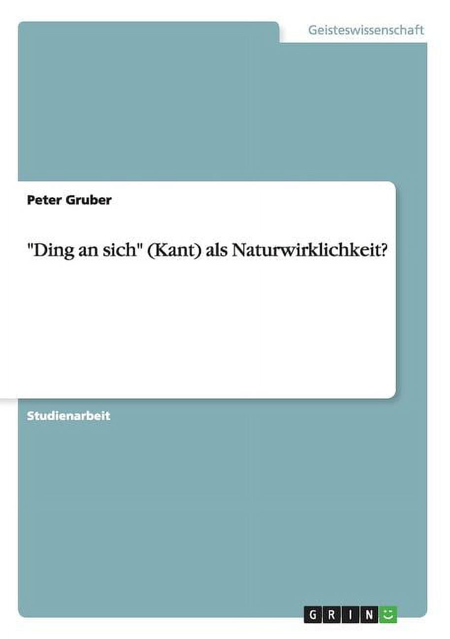 "Ding an sich" (Kant) als Naturwirklichkeit? (Paperback) - Walmart.com