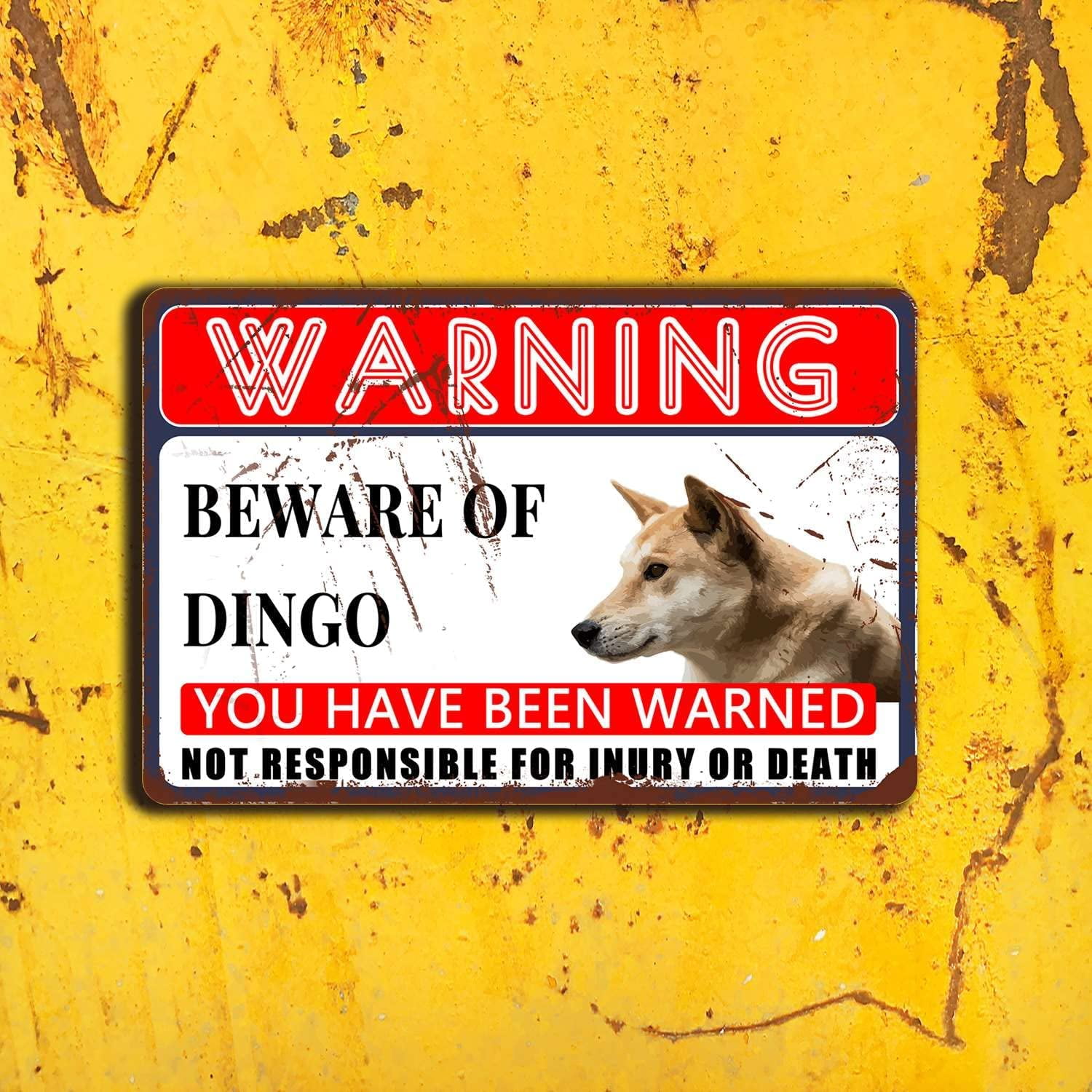 Dingo Warning Beware of Dogs You Have Been Warned Not Responsible for ...