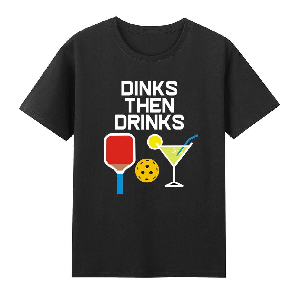 Dinks Then Drinks Funny Pickleball Lover and Drinking Love T-Shirt ...