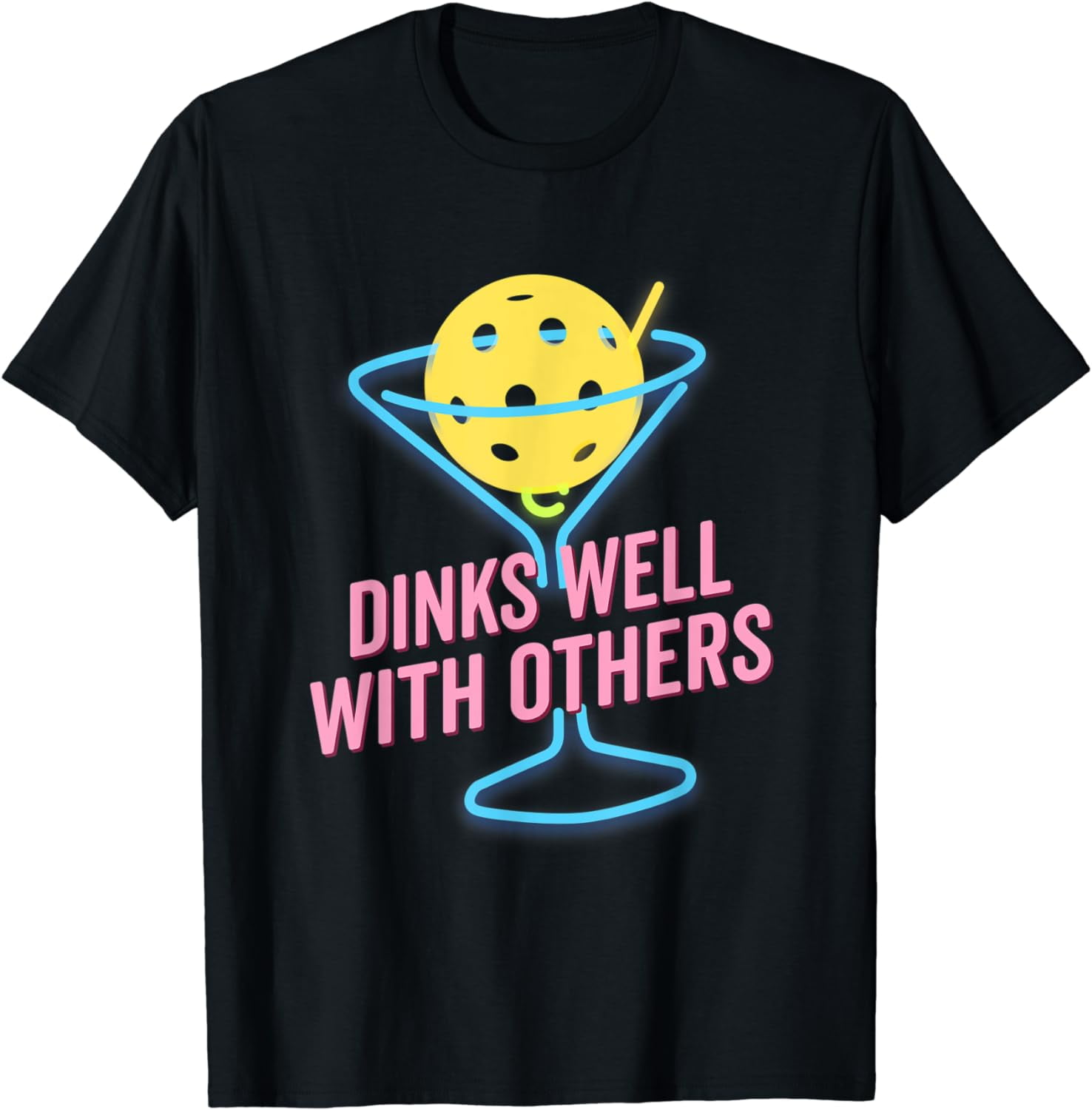Dinks Well With Others For Pickleball Player Clothing T-Shirt - Walmart.com