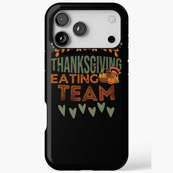 Dinner Thanksgiving Eating Team Funny Holiday Foodie Phone Case for ...