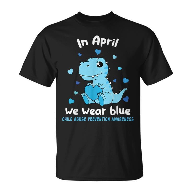 Dino In April We Wear Blue Child Abuse Prevention Awareness T-Shirt ...