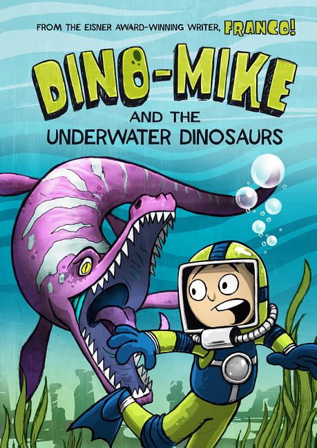 Dino-Mike!: Dino-Mike and the Underwater Dinosaurs (Series #3 ...