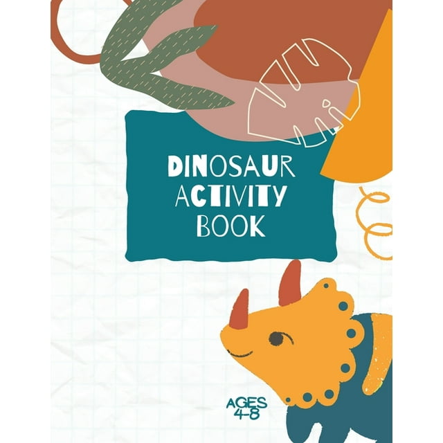 Dinosaur Activity Book: Dinosaurs Activity Book For Kids: Coloring, Dot ...