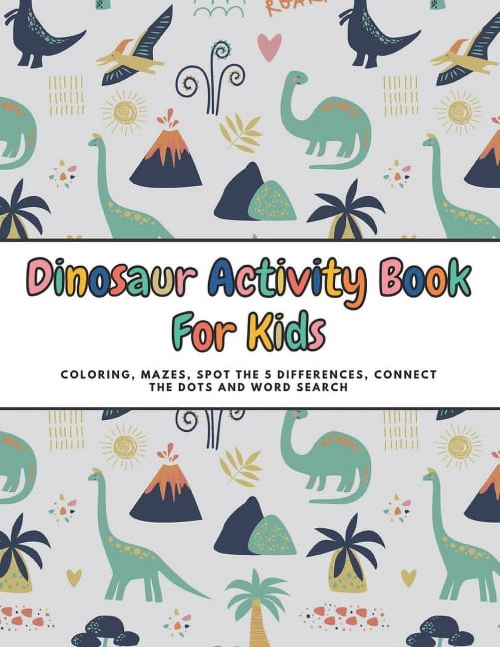 Dinosaur Activity Book For Kids: The Most Complete Coloring, Mazes ...