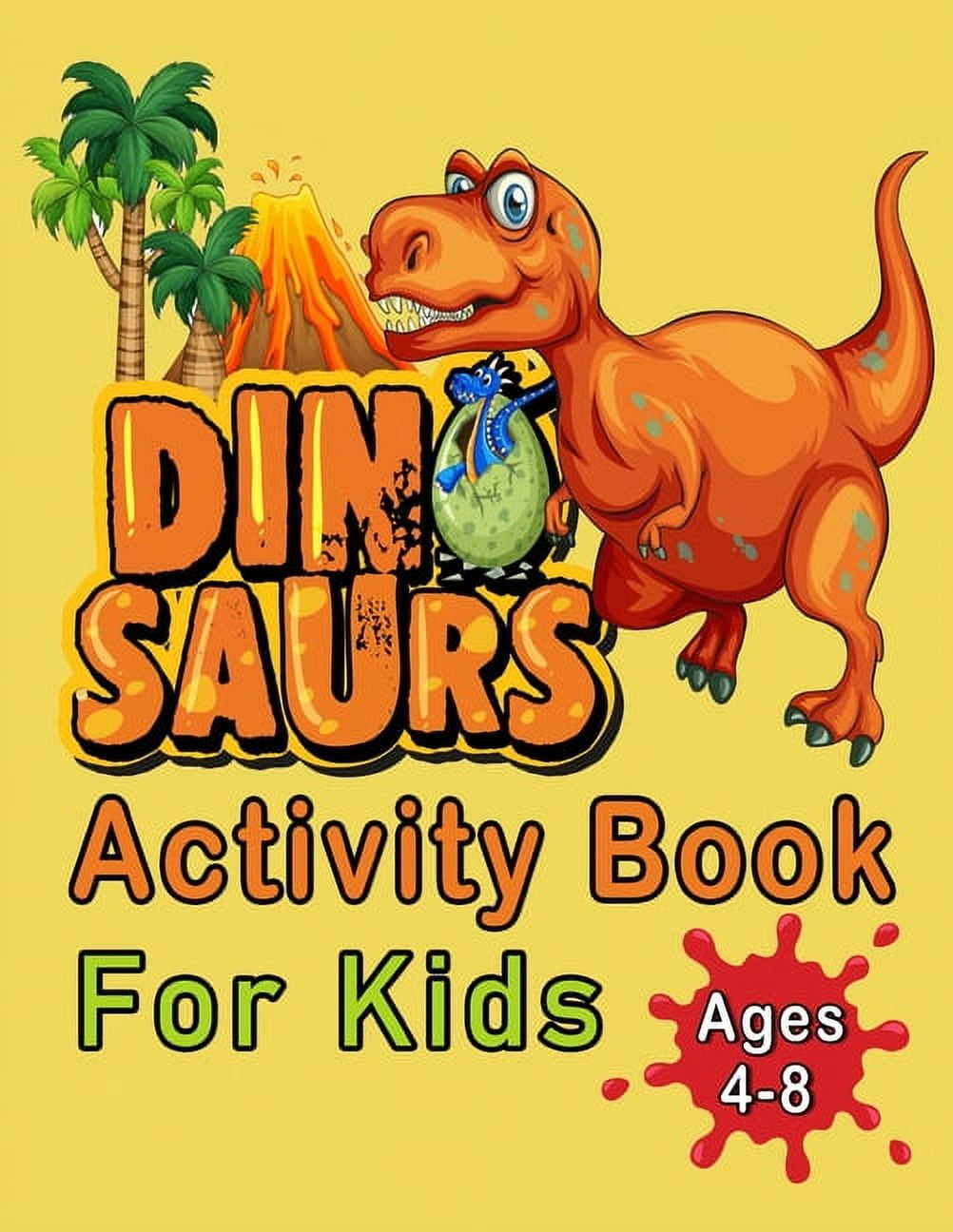 Dinosaur Activity Book For Kids Ages 4-8: An Amazing Workbook With 50 ...