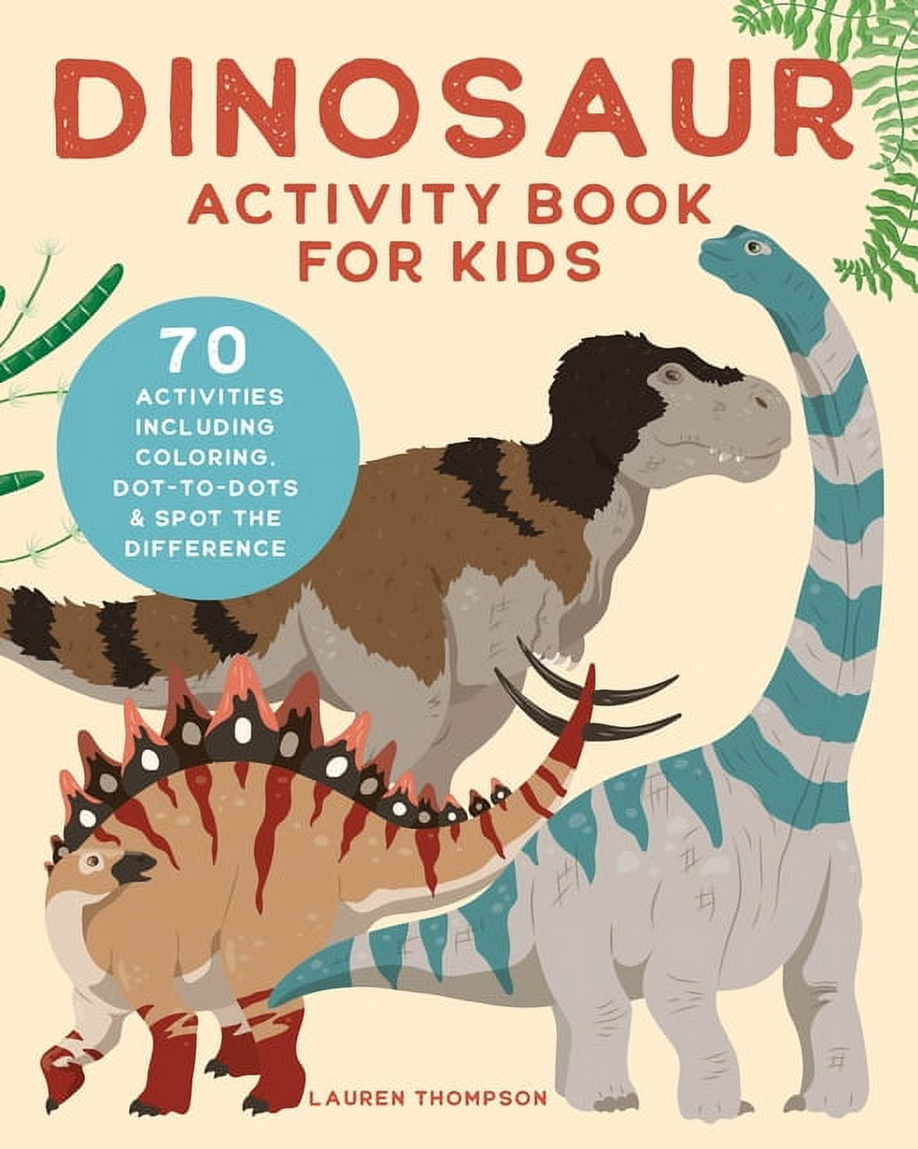 Dinosaur Activity Book for Kids : 70 Activities Including Coloring, Dot ...