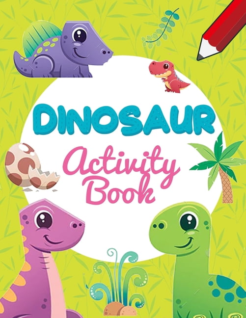 Dinosaur Activity Books: Wonderful Book For Kids 6-8 - Walmart.com