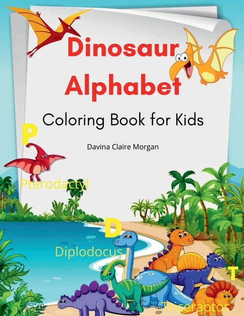 Dinosaur Alphabet Coloring Book for Kids: Amazing coloring book with ...
