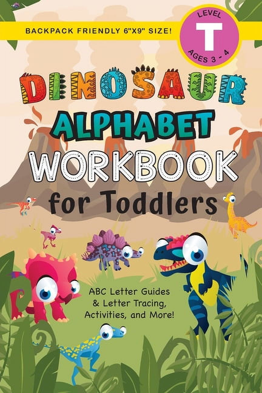 Dinosaur Alphabet Workbook for Toddlers: (Ages 3-4) ABC Letter Guides ...