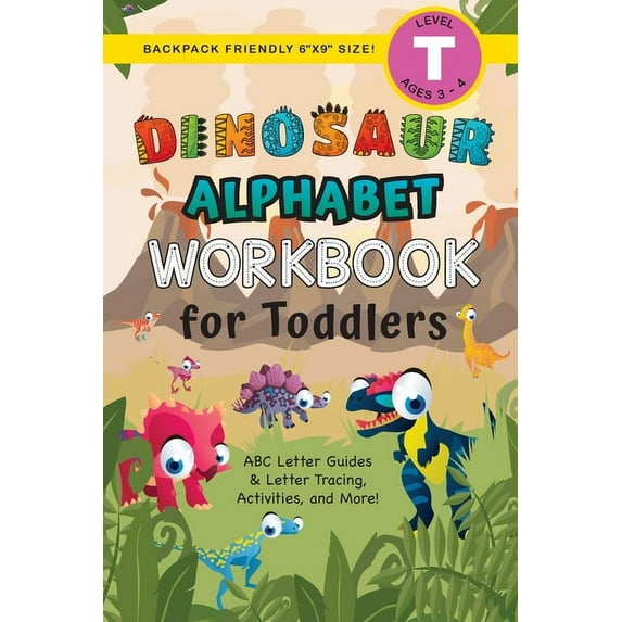 Dinosaur Alphabet Workbook for Toddlers: (Ages 3-4) ABC Letter Guides ...