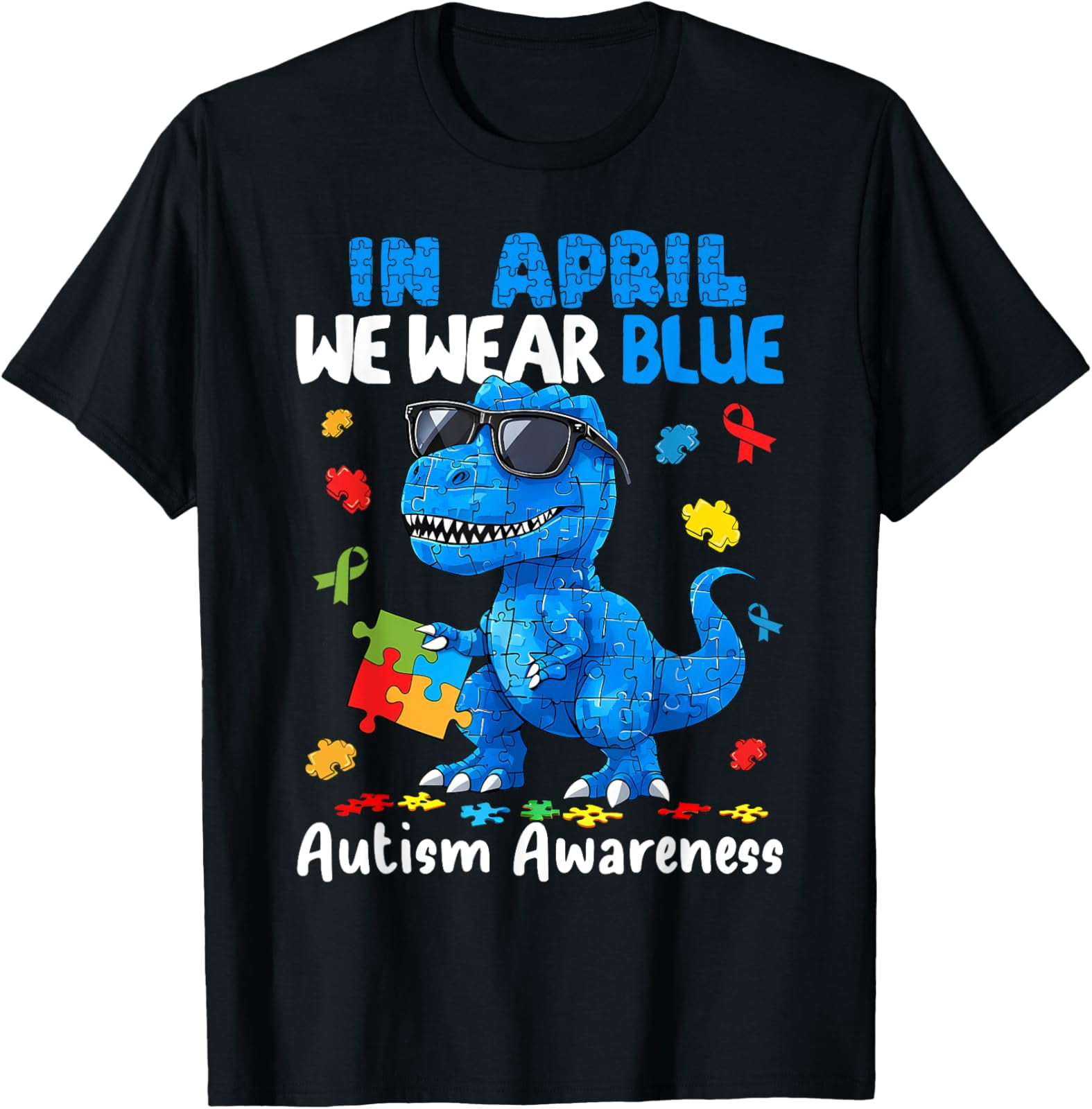 Dinosaur Autism Awareness Month In April We Wear Blue T Rex T-Shirt ...