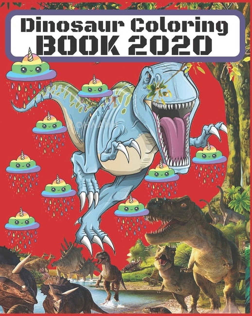 Dinosaur Coloring Book 2020: dinosaur coloring books for kids ages 4-8 ...