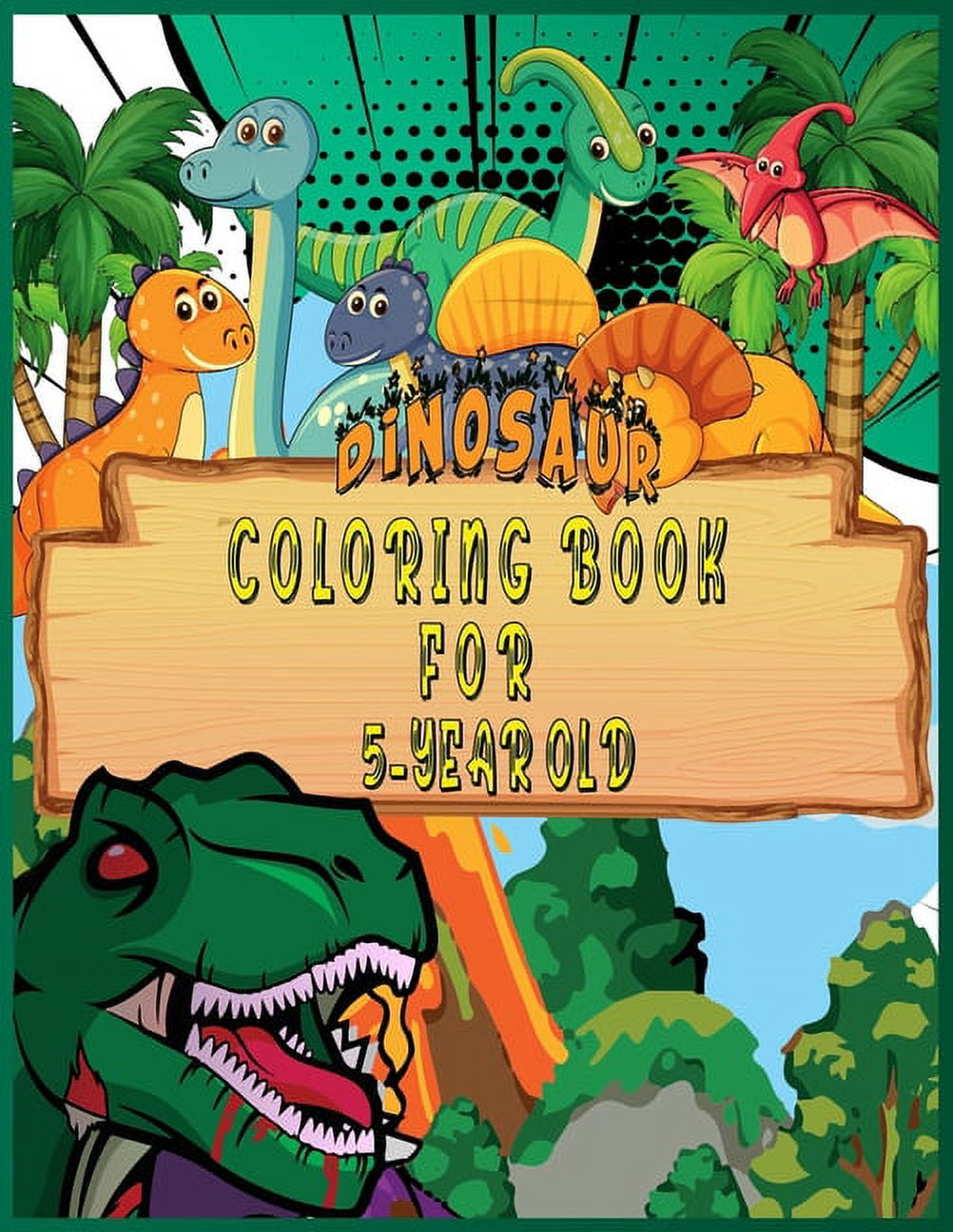 Dinosaur Coloring Book for 5 Year Old: Fantastic 50 Dinosaur Coloring ...