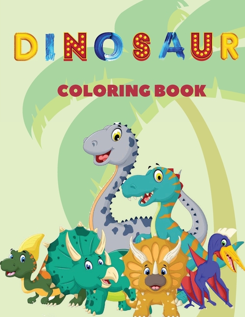 Dinosaur Coloring Book: This children's coloring book contains lots and ...