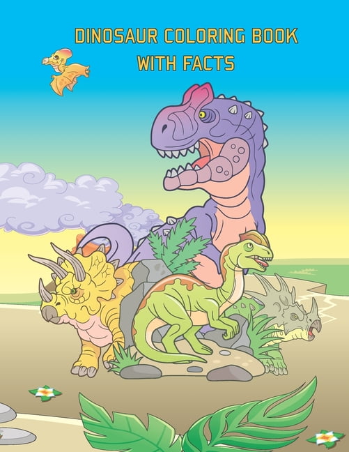 Dinosaur Coloring Book With Facts: A Children's Prehistoric Coloring ...
