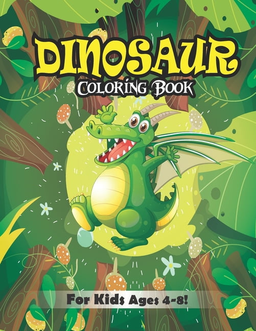 Dinosaur Coloring Book for Kids Ages 4-8!: Dinosaur Coloring book Gift ...