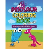 Dinosaur Coloring Book for Toddlers: Fun Dinosaur Coloring Pages ...