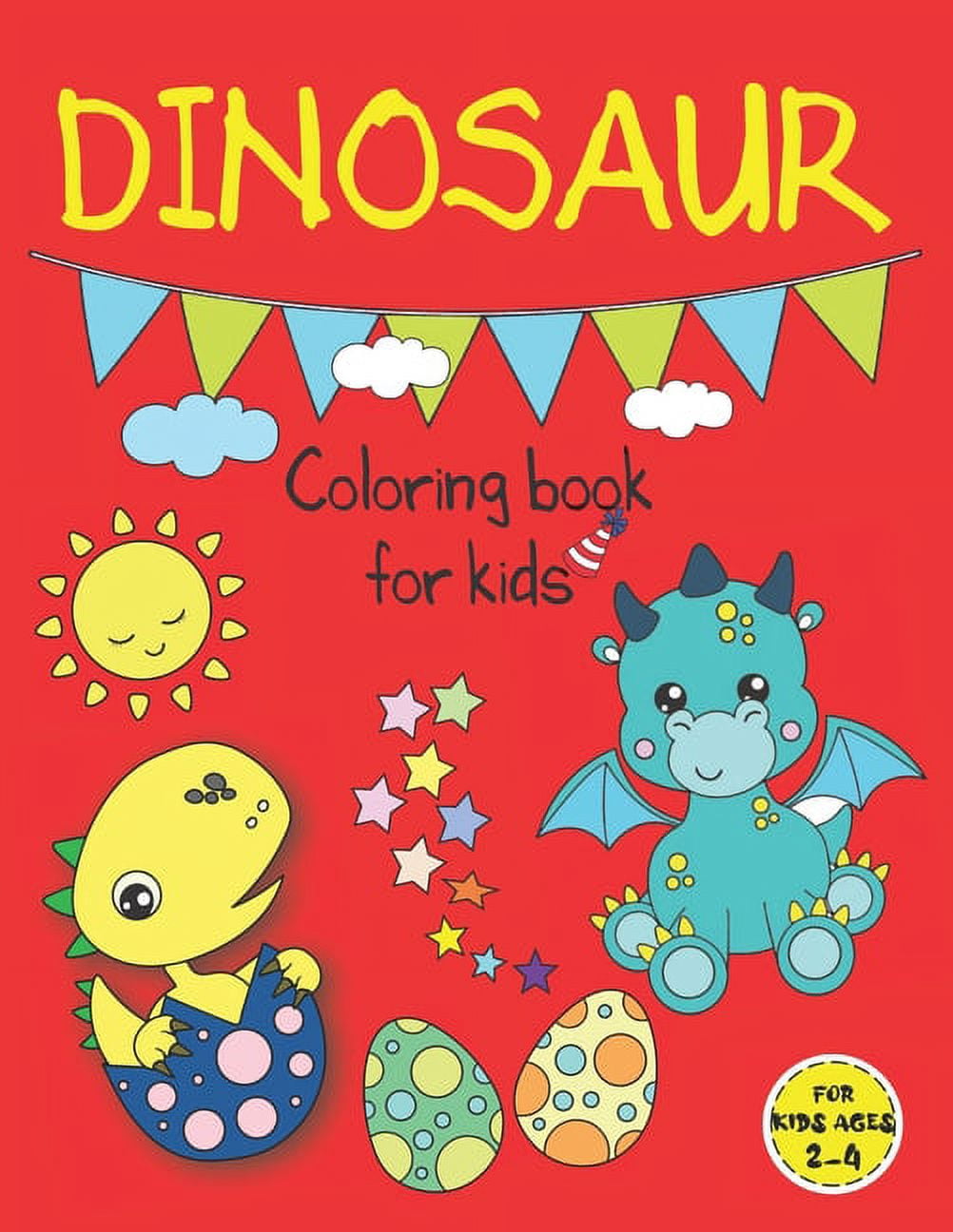Dinosaur Coloring Books for Kids ages 2-4: Fun Dinosaur Coloring Book ...