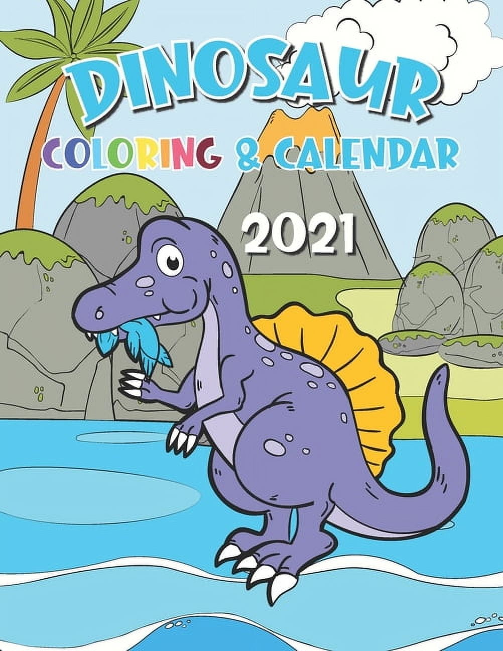 Dinosaur Coloring Calendar 2021: 12 Month page start January 2021 ...