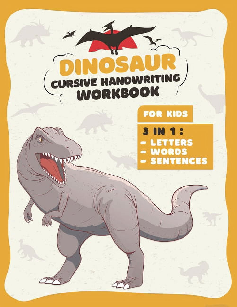 Dinosaur Cursive Handwriting Workbook: Letter Tracing Book For kids 3 ...