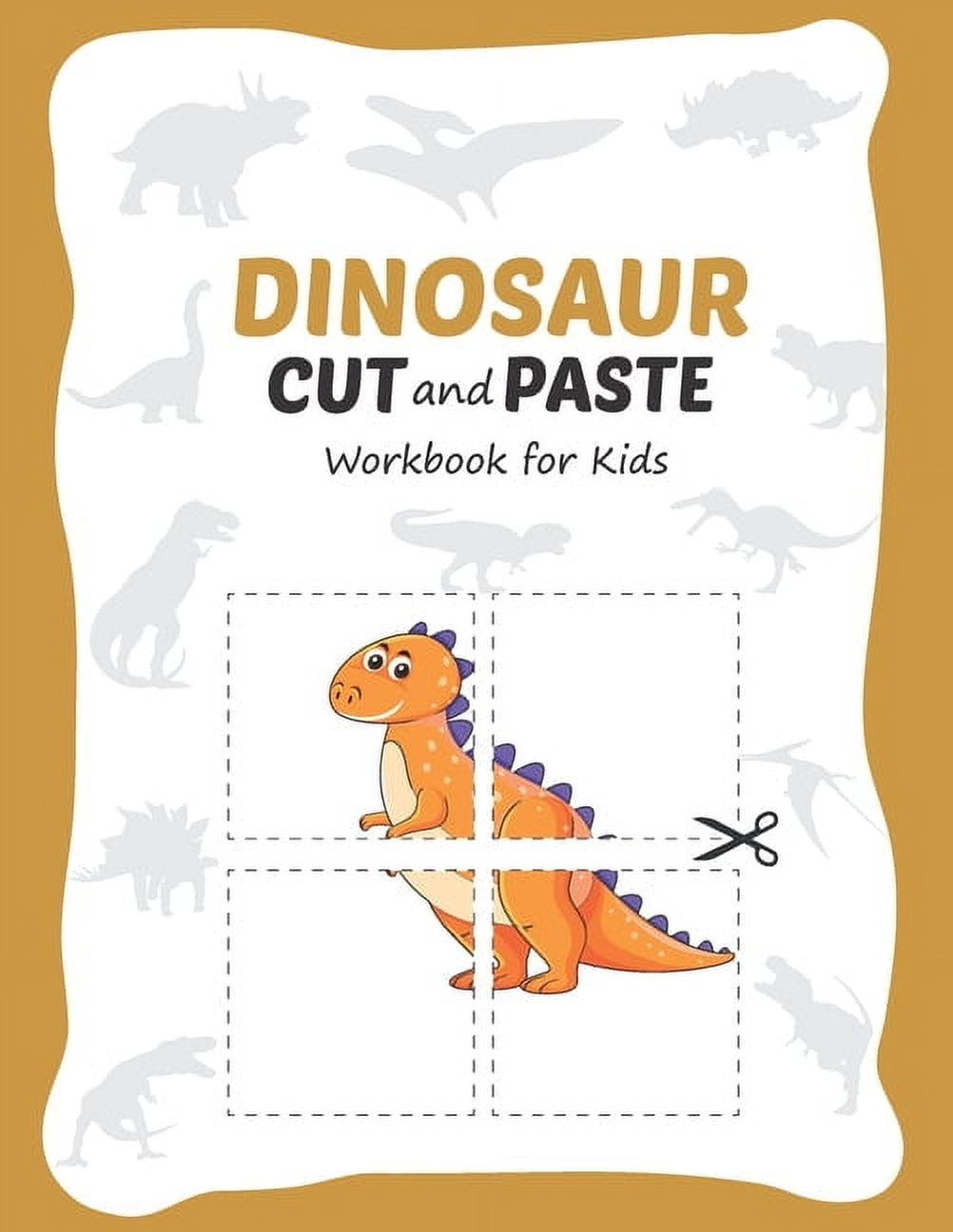 Dinosaur Cut and Paste Workbook for Kids: Learn Scissor Skills for Kids ...