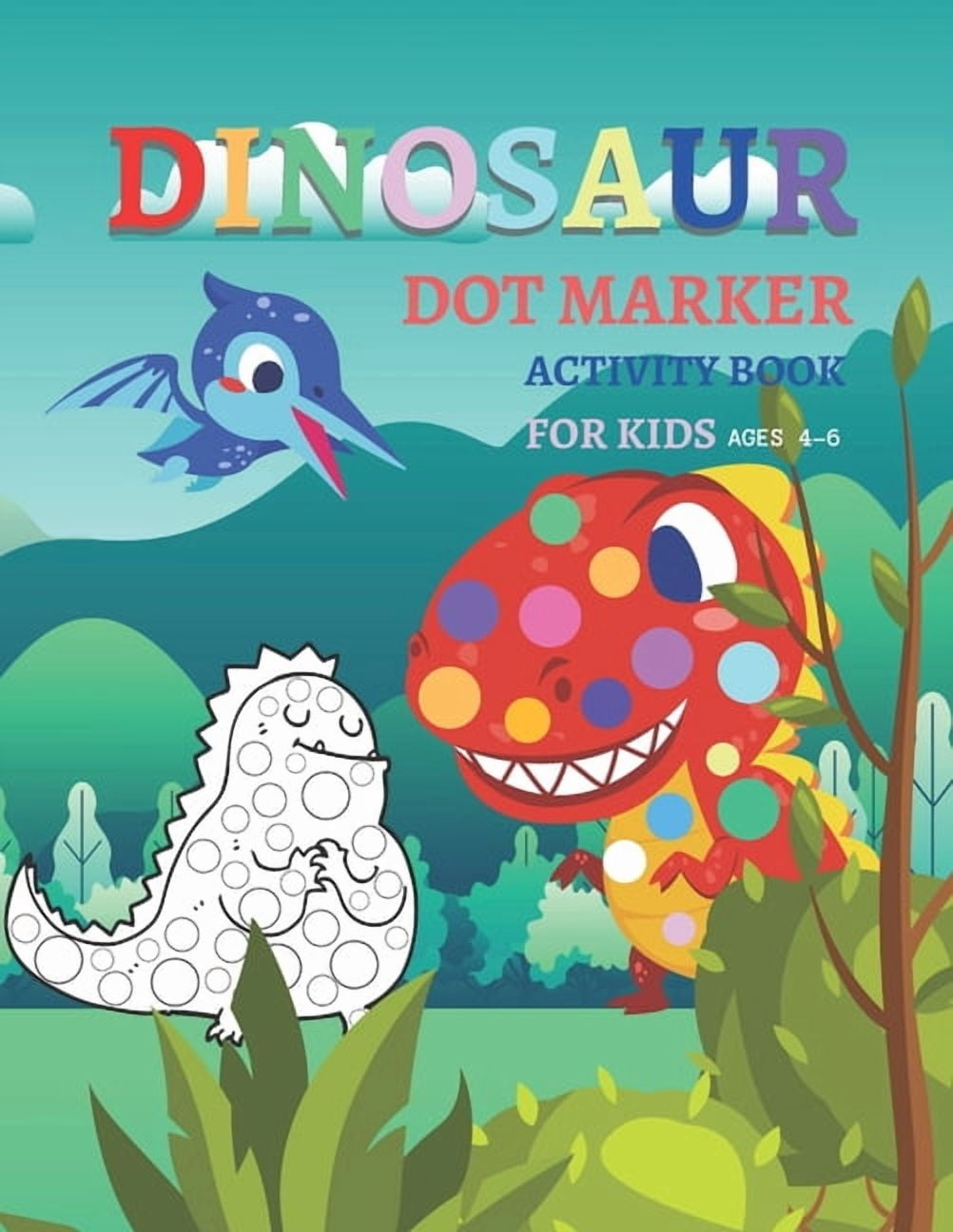 Dinosaur Dot Markers Activity Book For Kid Ages 4-6: Fun kids workbook ...
