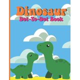 Dinosaur Dot To Dot Book : Activity Book 33 Pages Of Easy Dot To Dot ...