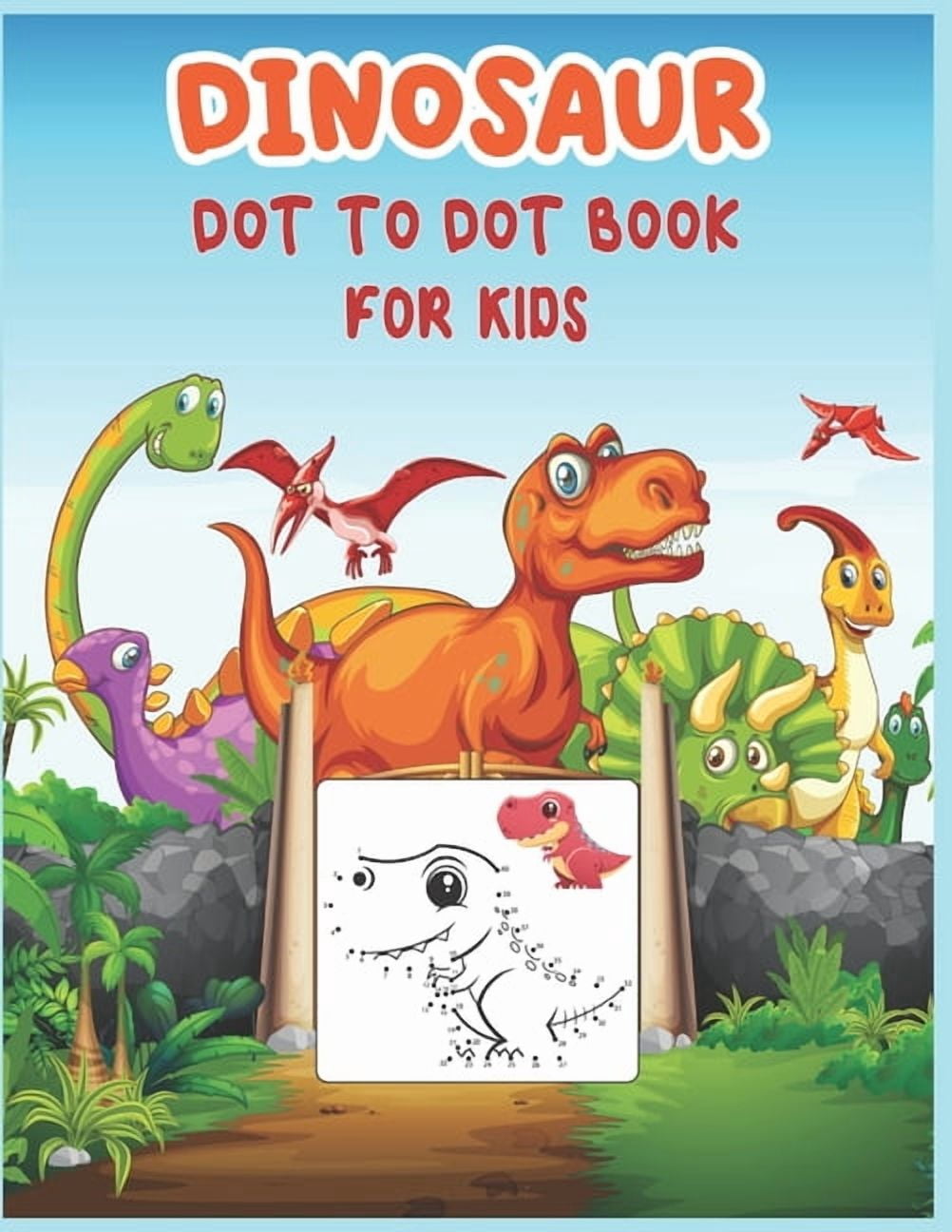 Dinosaur Dot to Dot Book For Kids: Connect the dot Activities for ...