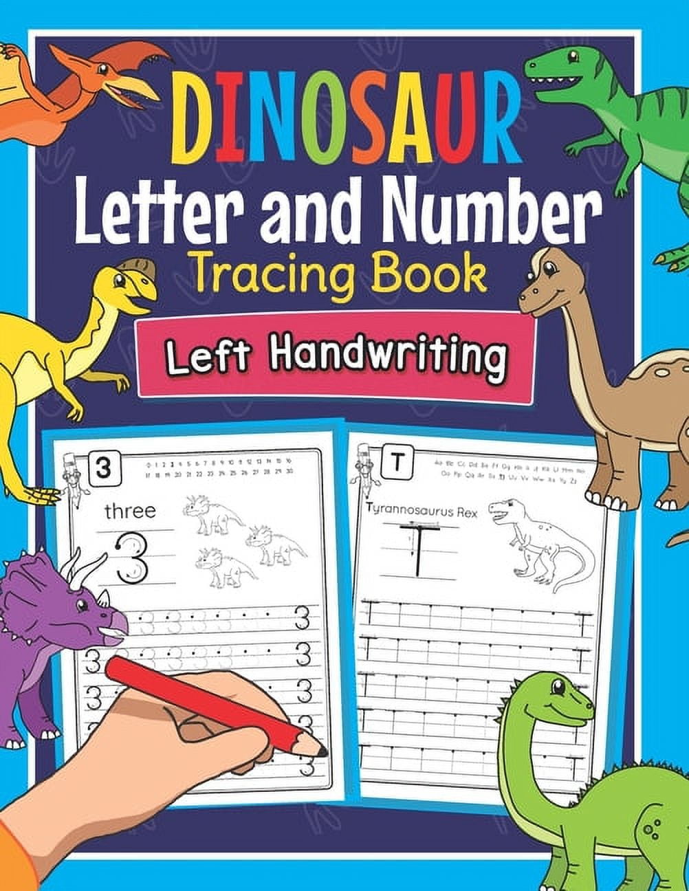 Dinosaur Letter and Number Tracing Book Left Handwriting: Dino Practice ...