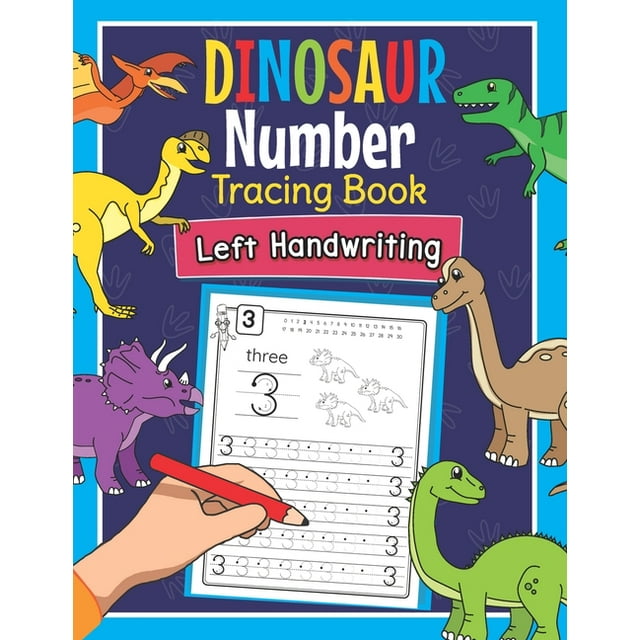 Dinosaur Number Tracing Book Left Handwriting: Dino Practice Workbook ...