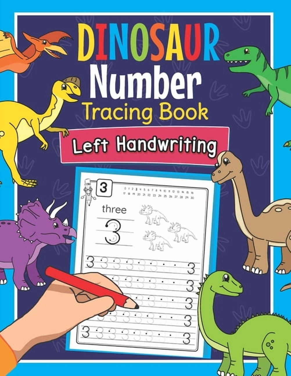 Dinosaur Number Tracing Book Left Handwriting: Dino Practice Workbook ...