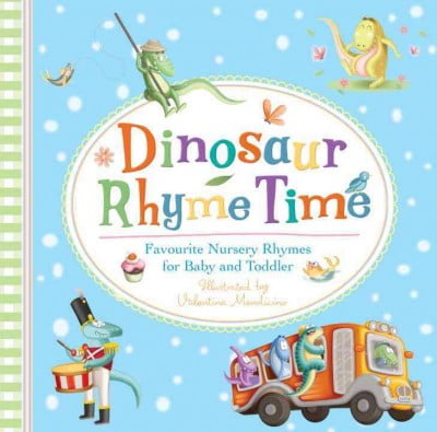 Dinosaur Rhyme Time : Favorite Nursery Rhymes for Baby and Toddler ...
